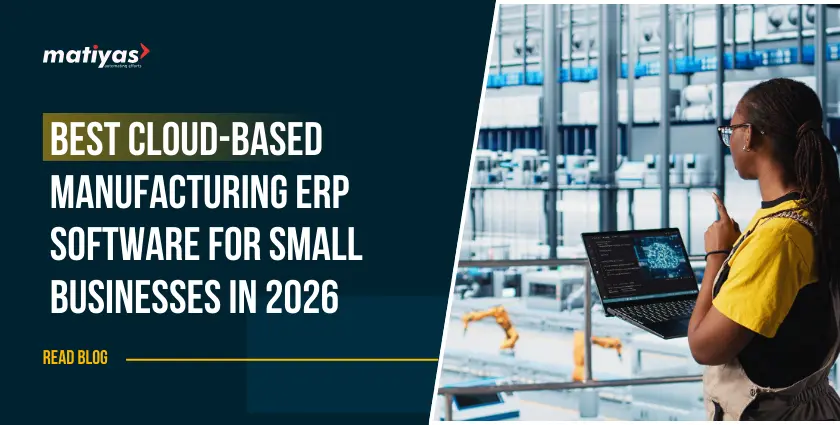 Best Cloud-Based Manufacturing ERP Software for Small Businesses in 2026